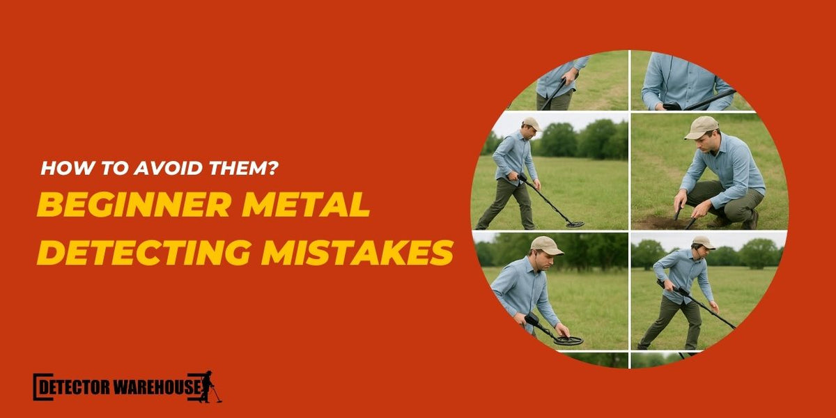 10 Common Beginner Metal Detecting Mistakes — Detector Warehouse
