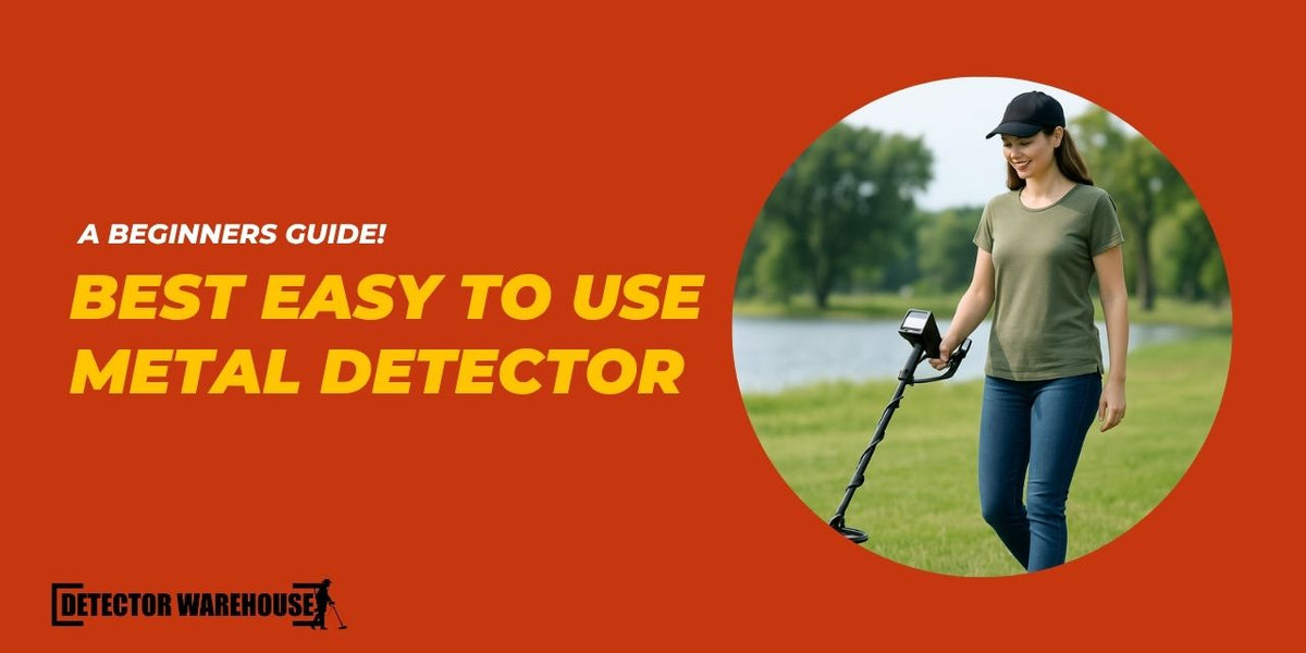 Best Easy to Use Metal Detector for Beginners (2025 Guide) — Detector Warehouse