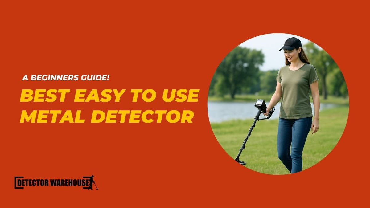Best Easy to Use Metal Detector for Beginners (2025 Guide) — Detector Warehouse