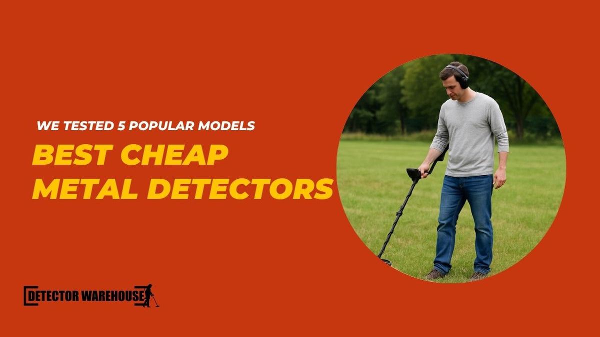 Best Cheap Metal Detectors: That Actually Work In 2025 — Detector Warehouse