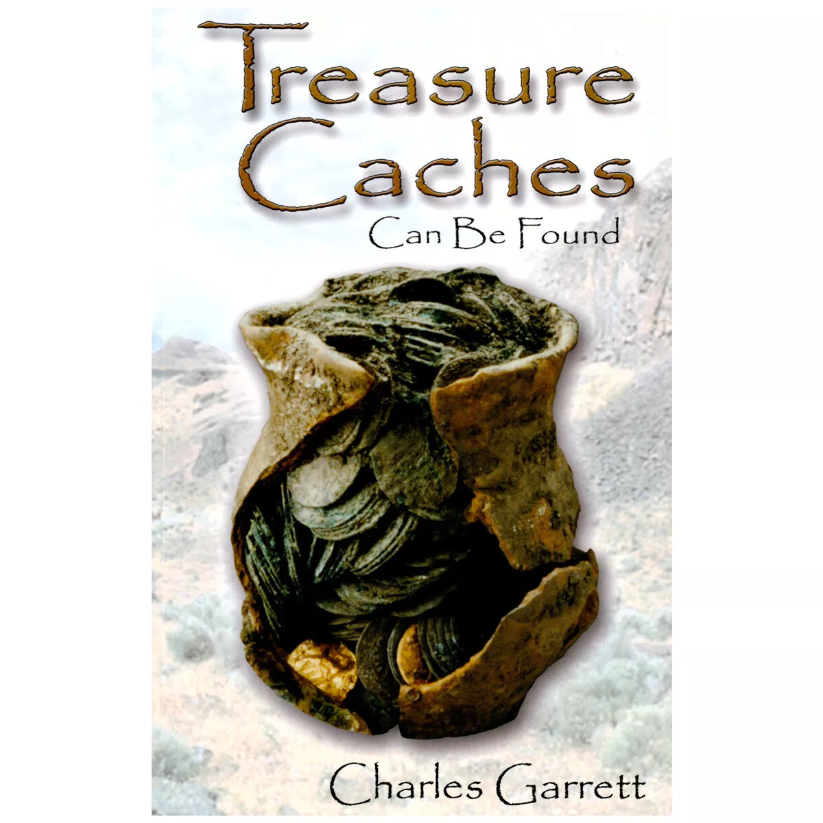 Treasure Caches Can Be Found - Metal Detecting Book by Charles Garrett ...